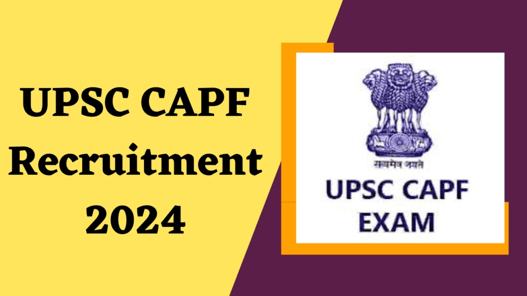 UPSC CAPF Recruitment 2024 | UPSC CAPF भरती 2024 | » MPSC Library UPSC CAPF Recruitment 2024 | UPSC CAPF भरती 2024 | » MPSC Library
